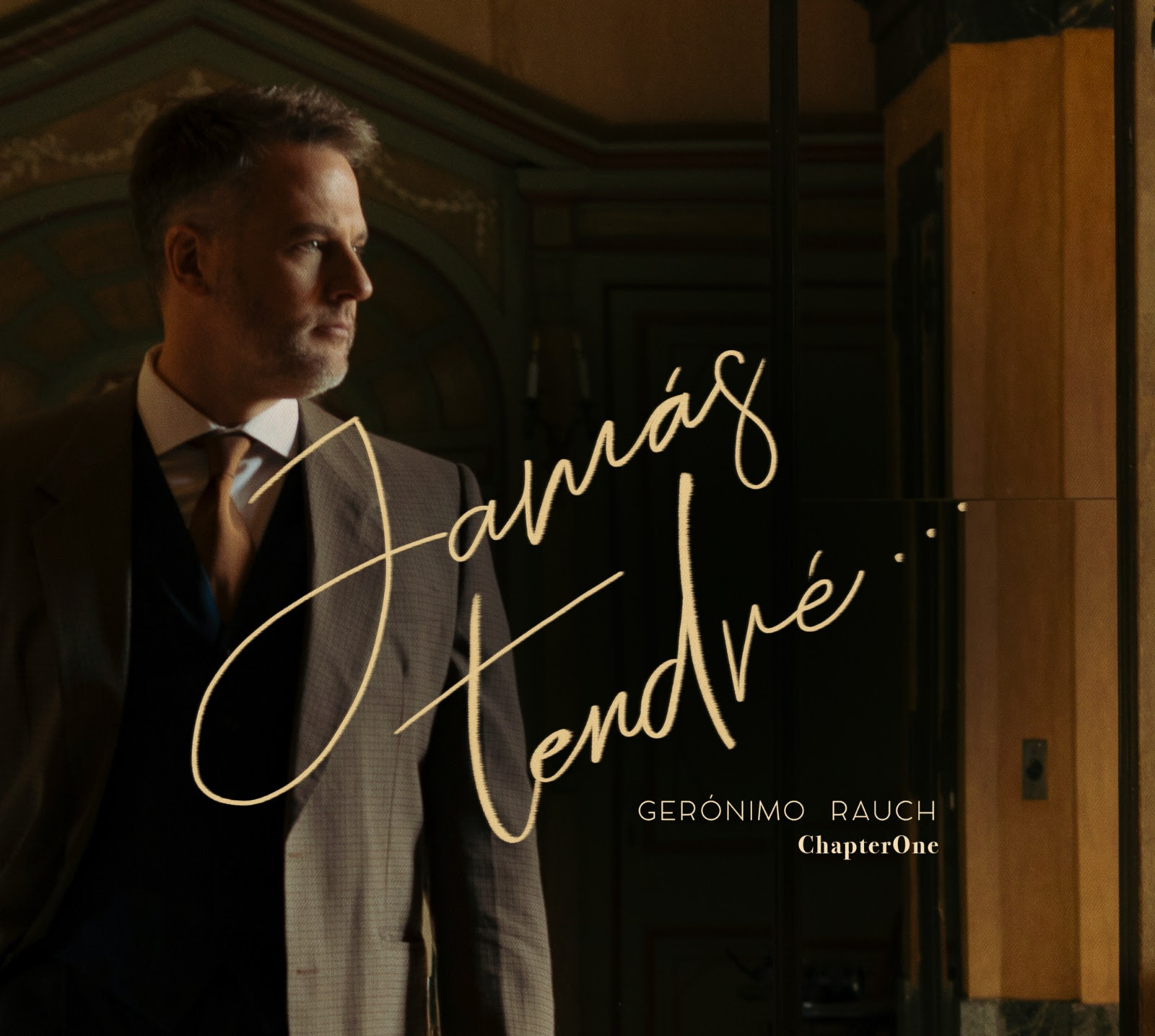 Gerónimo Rauch lanza su nuevo single «Jamás tendré» del álbum Chapter ...